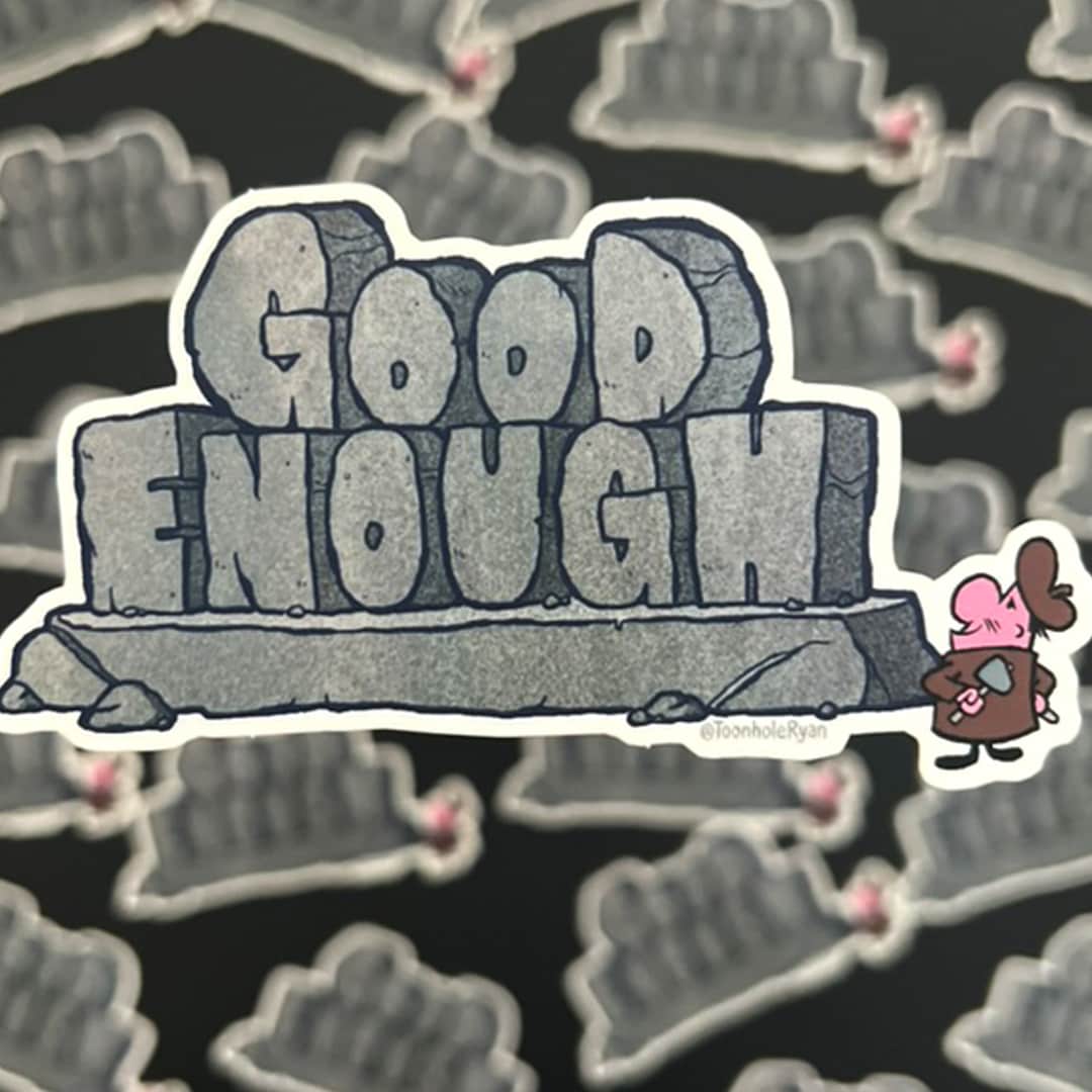 Funny Sticker Good Enough Sticker Artist Notebook Decal Humorous Laptop ...