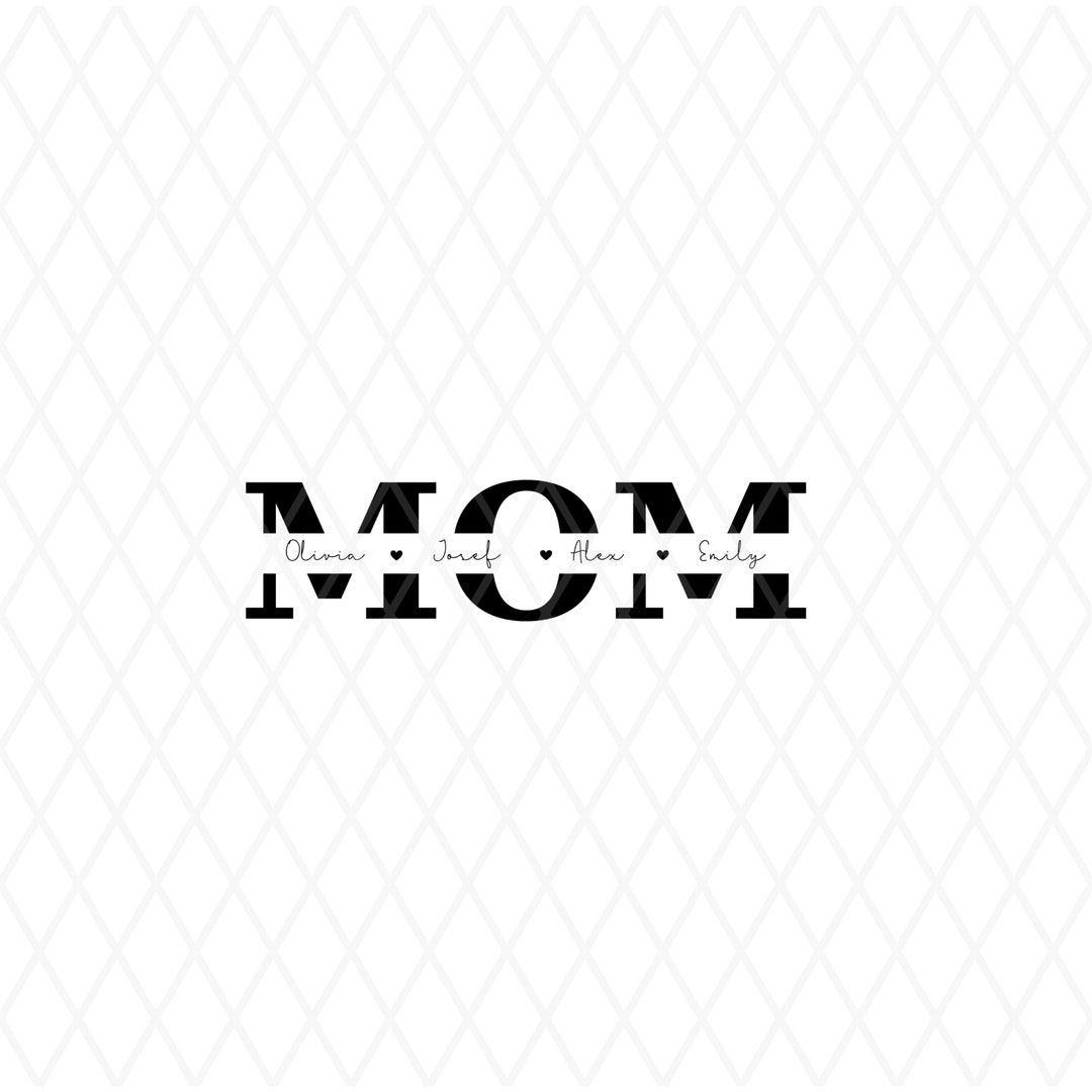 Mom Png, Mother Svg, Mother's Day Png, Mom Cut File, Mom Split Name ...