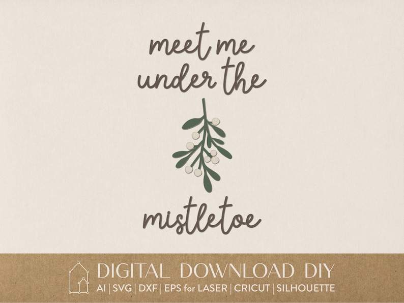 Under the Mistletoe | Digital Download | SVG, Ai, EPS, DXF | for Laser, Cricut, Silhouette - Etsy