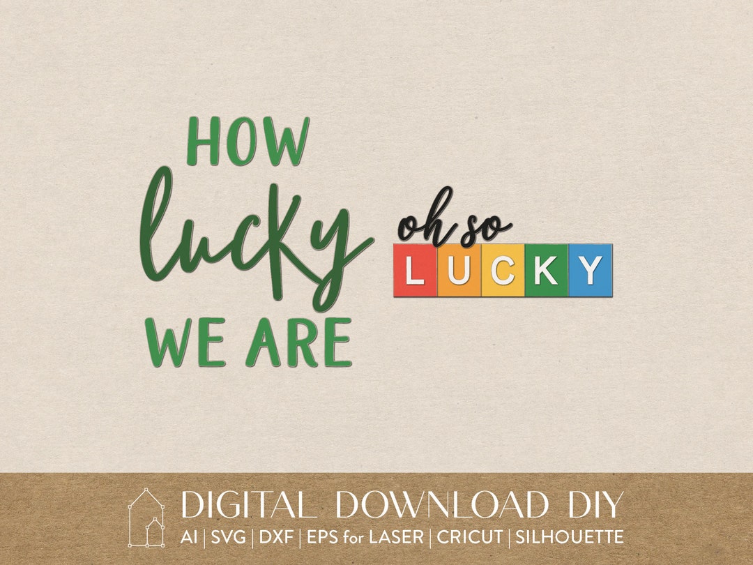 Lucky | Digital Download | SVG, Ai, EPS, DXF | for Laser, Cricut ...
