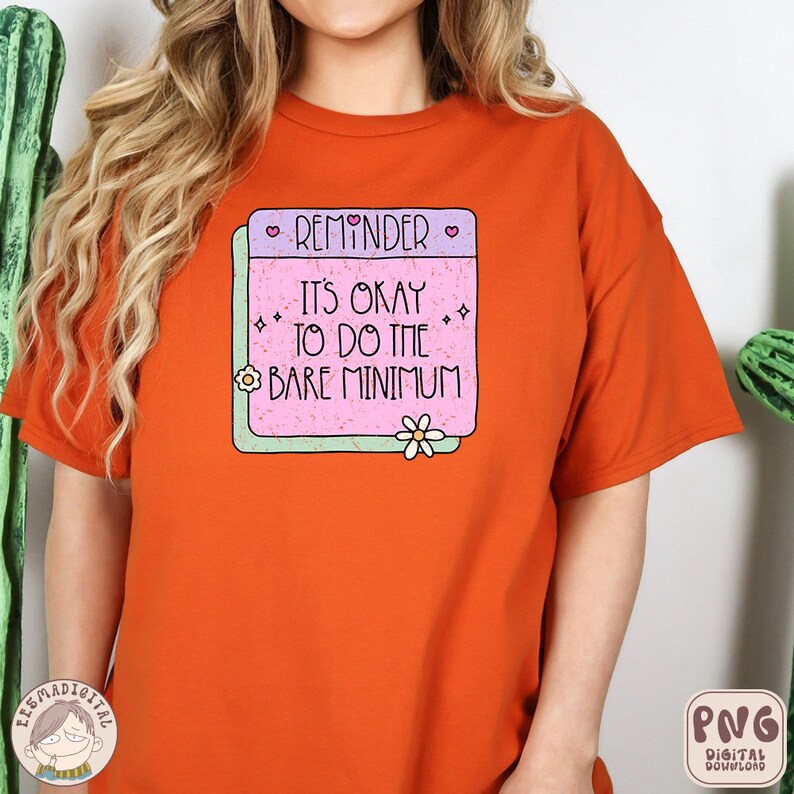 Reminder It's Okay to Do the Bare Minimum PNG, Creative Mental Health ...