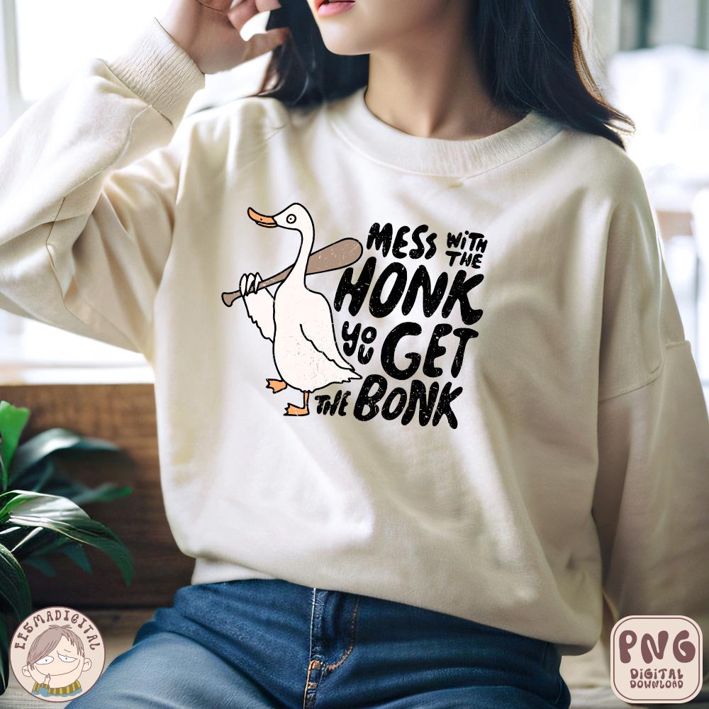 Mess With the Honk You Get the Bonk PNG, Funny Goose PNG, Goose Png ...