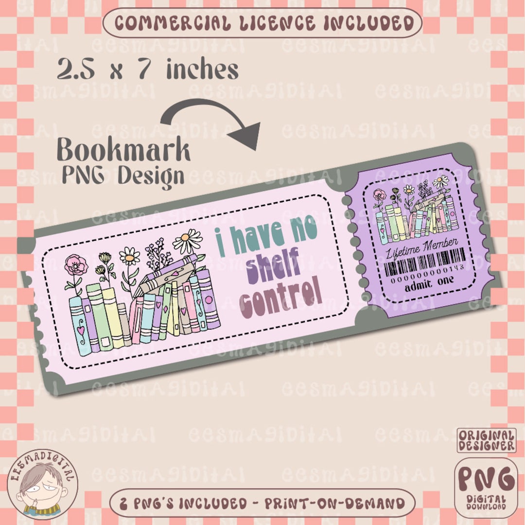 I Have No Shelf Control Bookmark Design, PNG File, Cute Artsy Creative ...