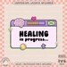 Healing in Progress PNG, Cute & Trendy Mental Health Design for Shirts ...