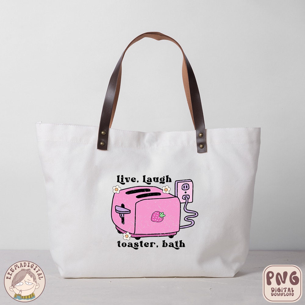 Live Laugh Toaster Bath PNG Digital Design for Stickers Sublimation ...