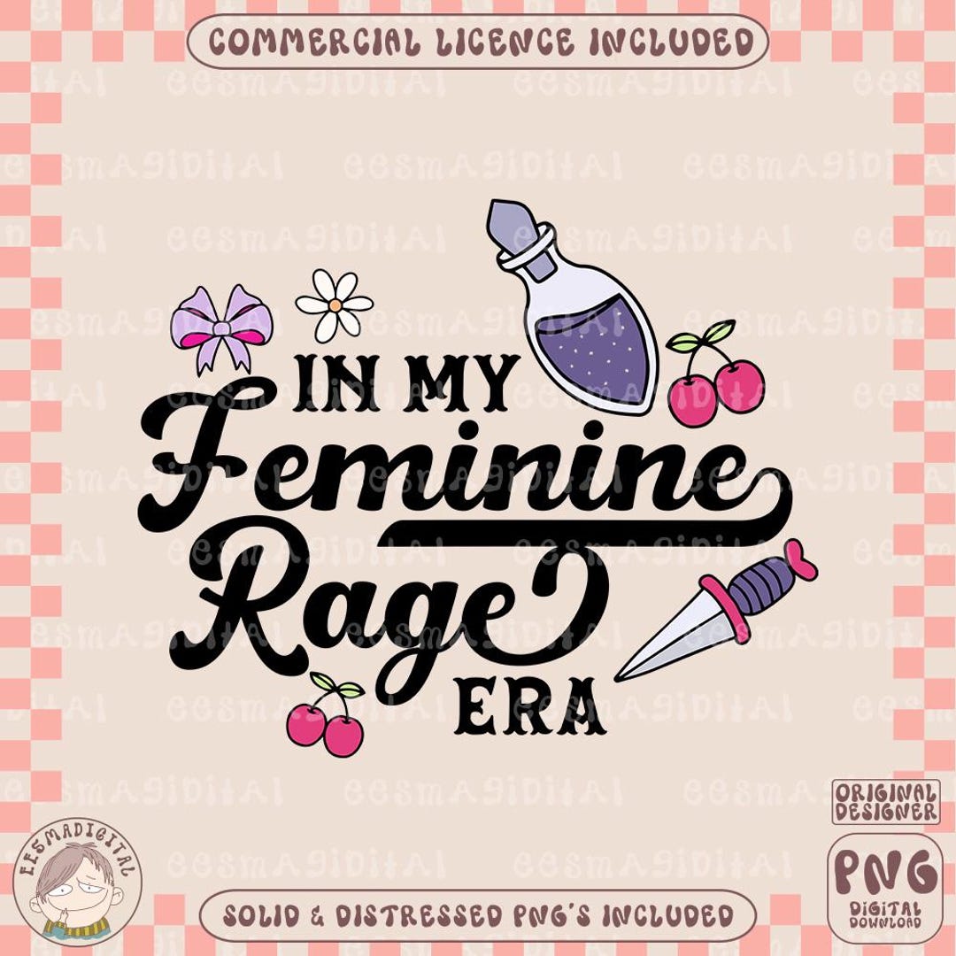 In My Feminine Rage Era PNG Trendy PNG Feminism Feminist Women's Rights ...