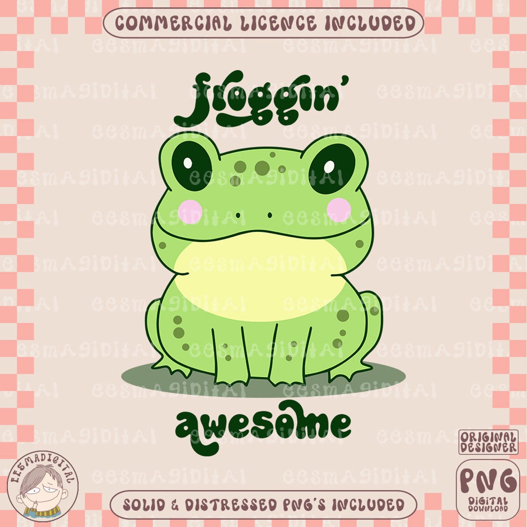 Froggin Awesome PNG, Frog Pun Png, Frog Lover Png, Frog Sayings Png ...