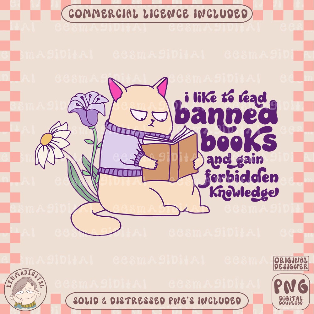 I Like to Read Banned Books and Gain Forbidden Knowledge Png, Banned ...
