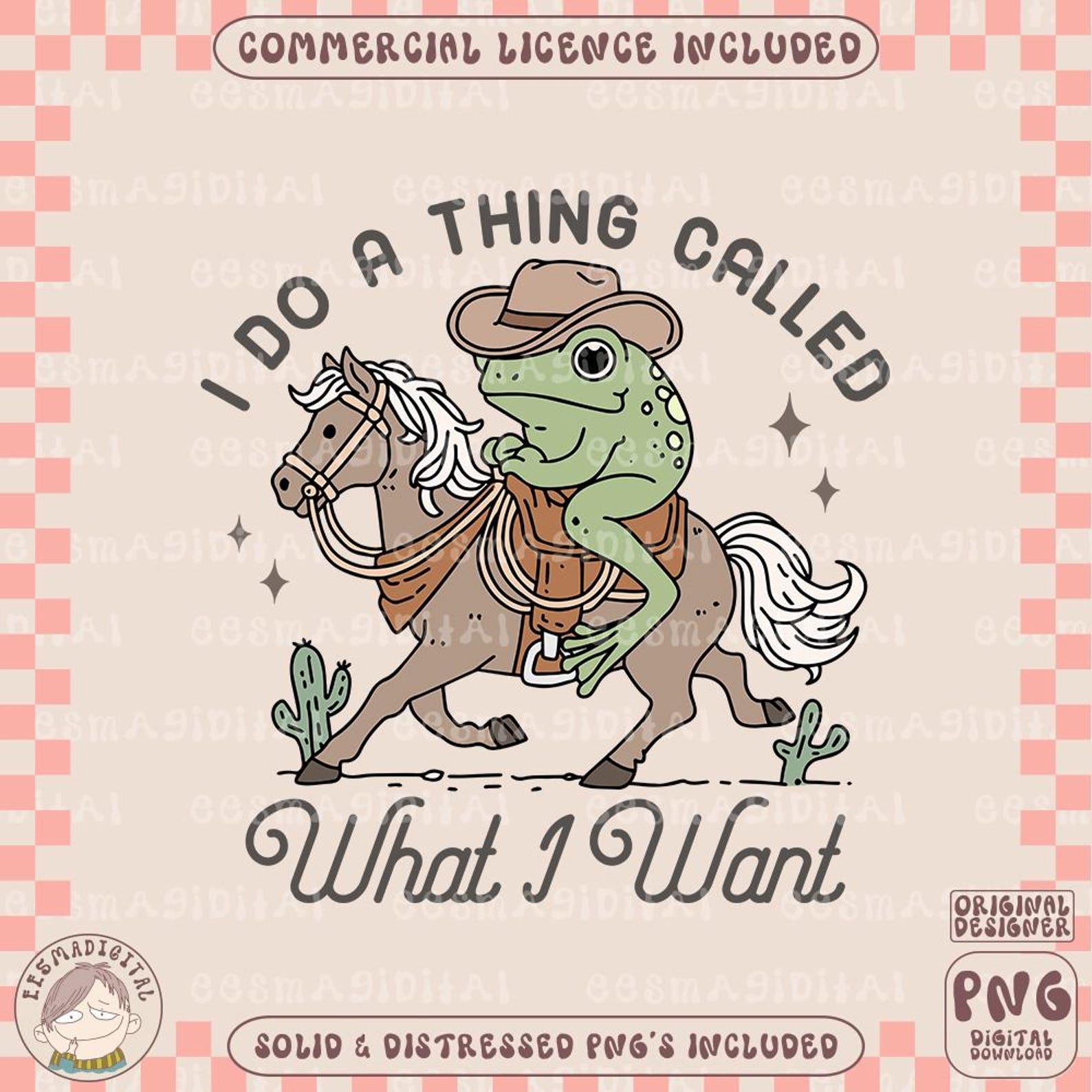 I Do A Thing Called What I Want PNG Files, Funny Western Frog Shirt ...