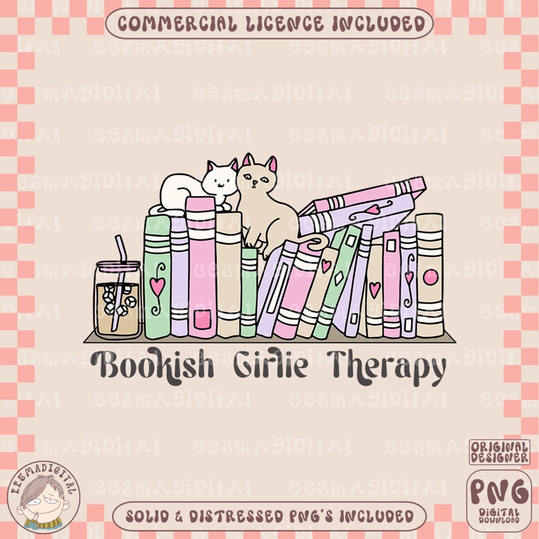 Bookish Girlie Therapy PNG File, Cute Fun Trendy Bookish Design for ...