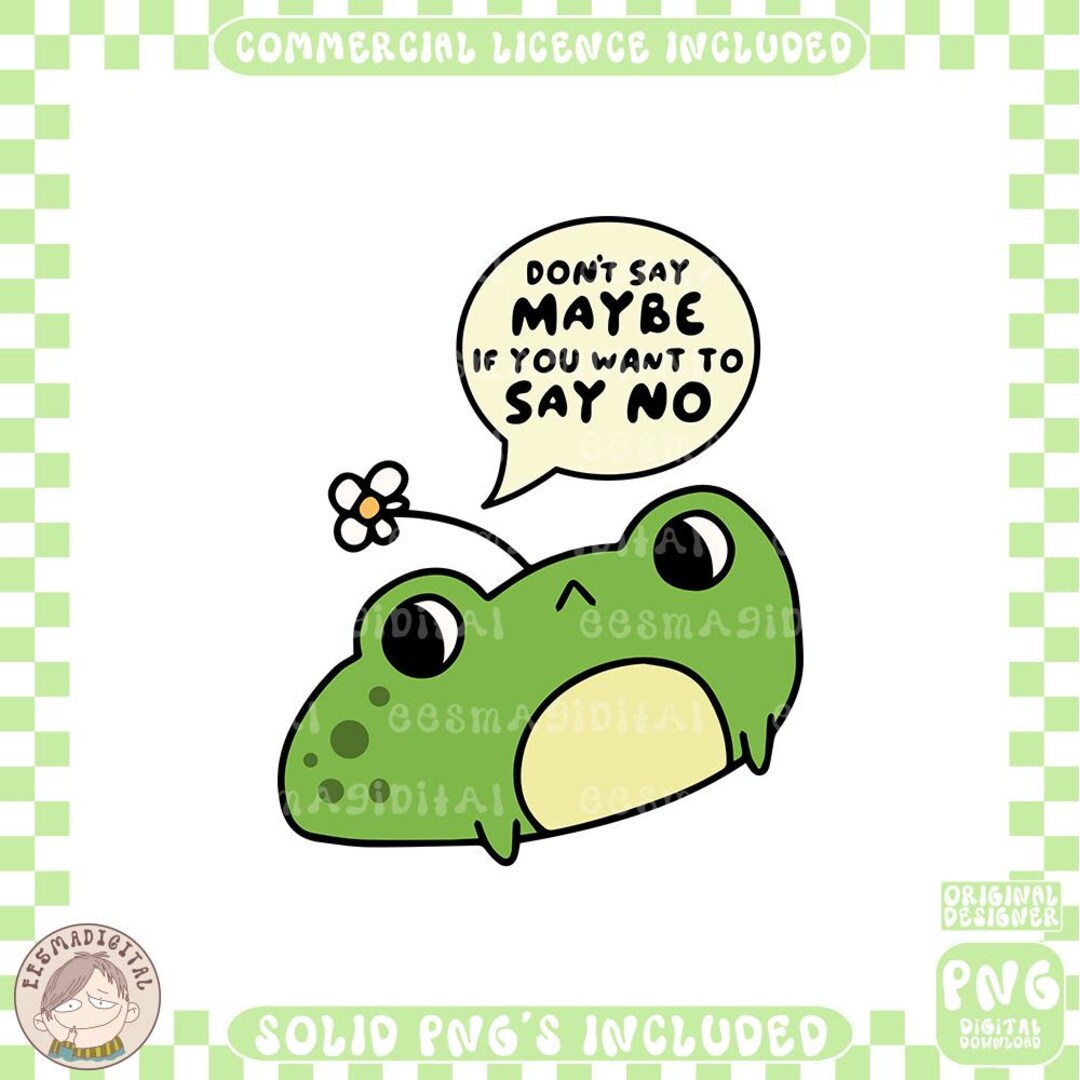 Don’t Say Maybe If You Want to Say No PNG, Funny Self Care Quote PNG ...