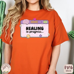 Healing in Progress PNG, Cute & Trendy Mental Health Design for Shirts ...