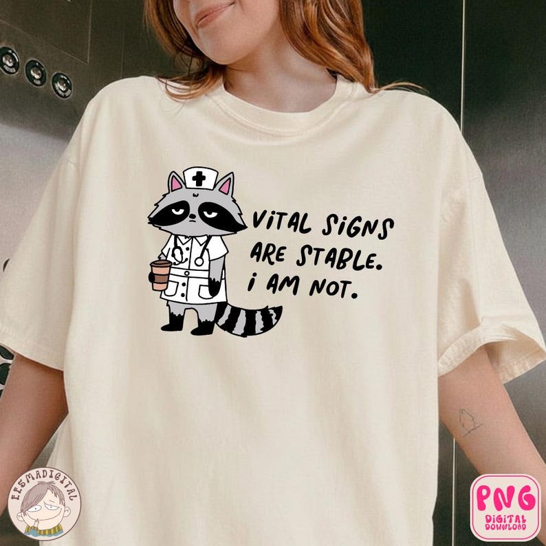 Vital Signs Are Stable I Am Not PNG, Funny Nurse Humor Raccoon RN Lpn ...