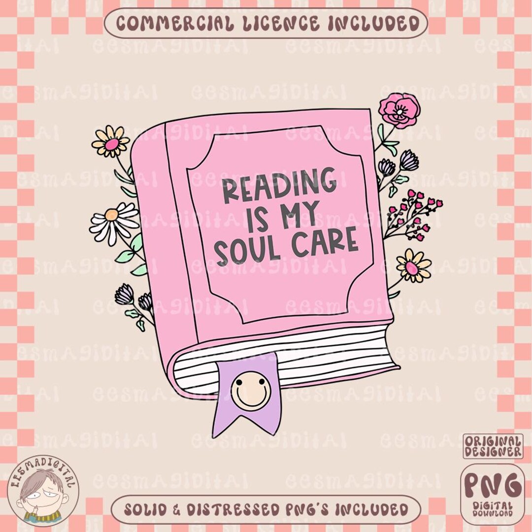 Reading is My Soul Care PNG, Bookish Png, Book Lover Design for T ...