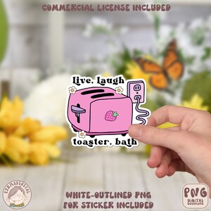 Live Laugh Toaster Bath PNG Digital Design for Stickers Sublimation ...