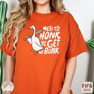 Mess With the Honk You Get the Bonk PNG, Funny Goose PNG, Goose Png ...