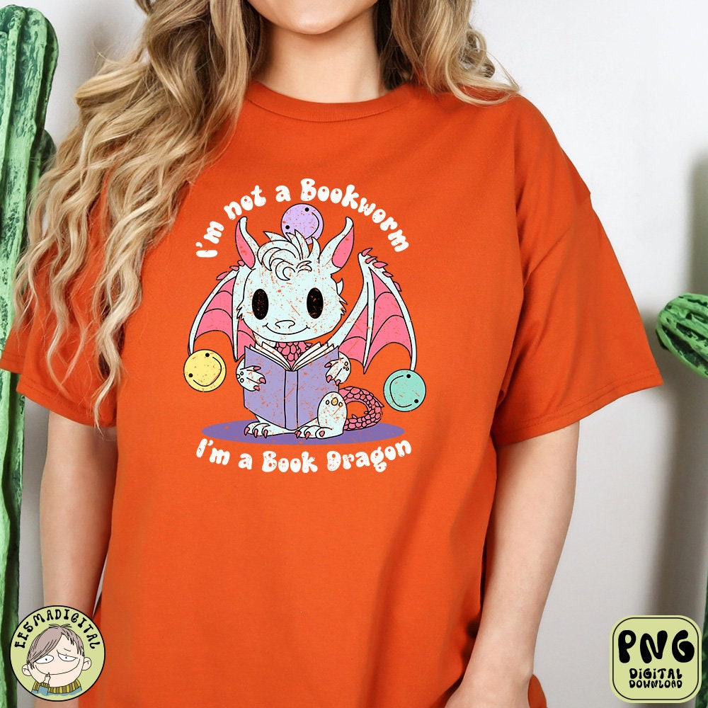 I'm Not A Bookworm I'm A Book Dragon Png Vintage - Etsy