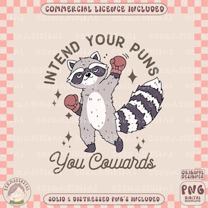 Intend Your Puns You Cowards PNG, Funny Raccoon, Vintage Retro Raccoon ...
