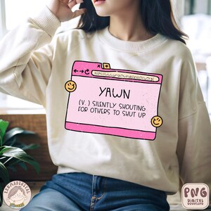 Yawn Funny Definition Tab PNG, Funny Adult Humor Sarcastic Quotes Shirt ...