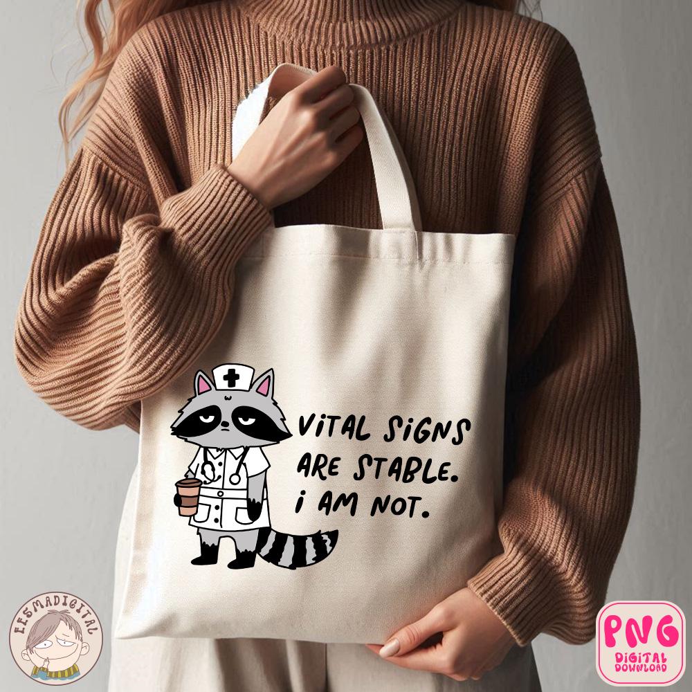 Vital Signs Are Stable I Am Not PNG, Funny Nurse Humor Raccoon RN Lpn ...