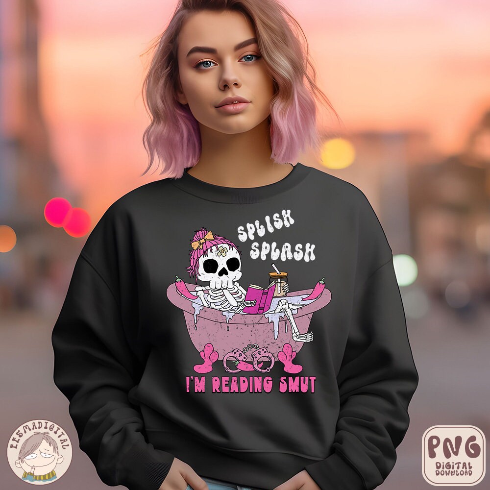 Splish Splash I'm Reading Smut PNG File, Cute Trendy Bookish Smutty ...