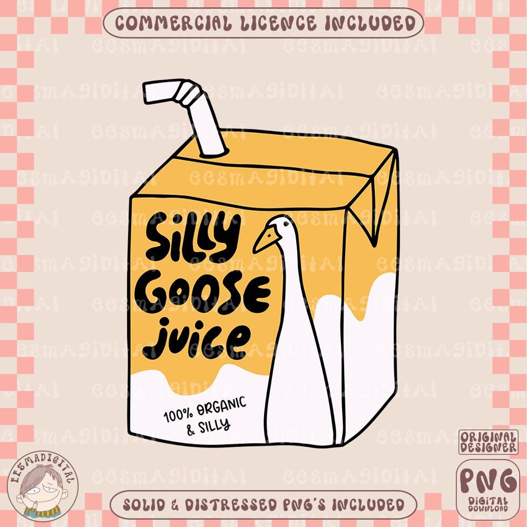Silly Goose Juice PNG, Silly Goose PNG, Serious Goose Juice, Trendy PNG ...