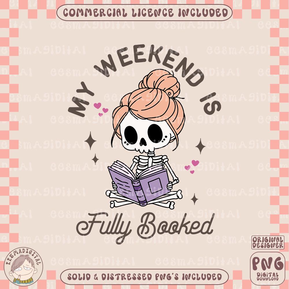 My Weekend is Fully Booked Png, Book Png Files, My Weekend is Booked ...