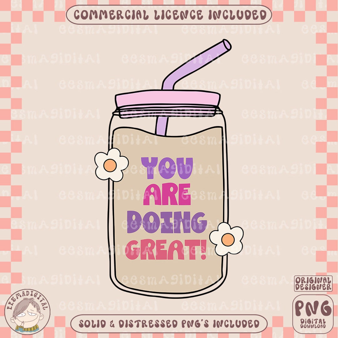 You're Doing Great PNG Super Cute Positive Trendy Design for T-shirts ...