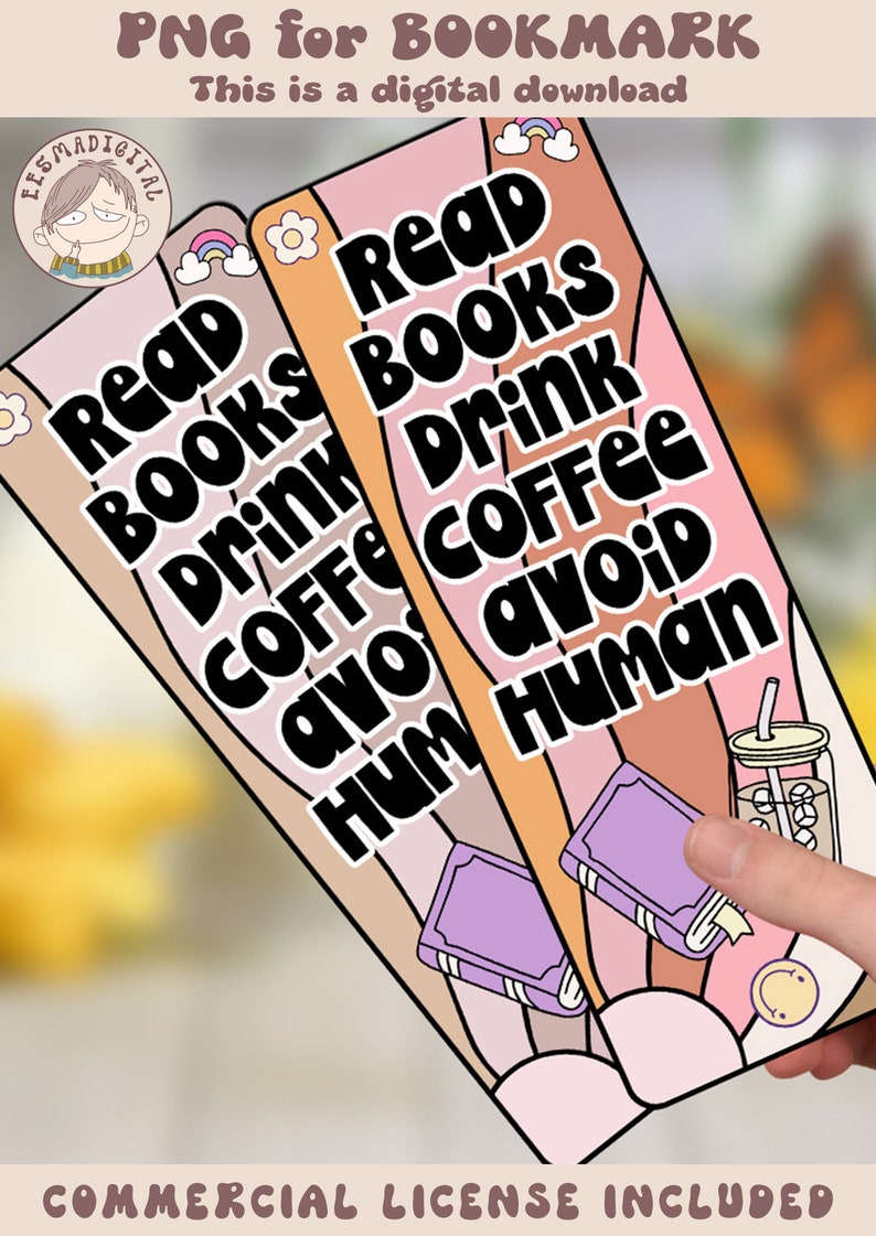 Read Books Drink Coffee and Avoid Human Bookmark Design, Admit One PNG ...