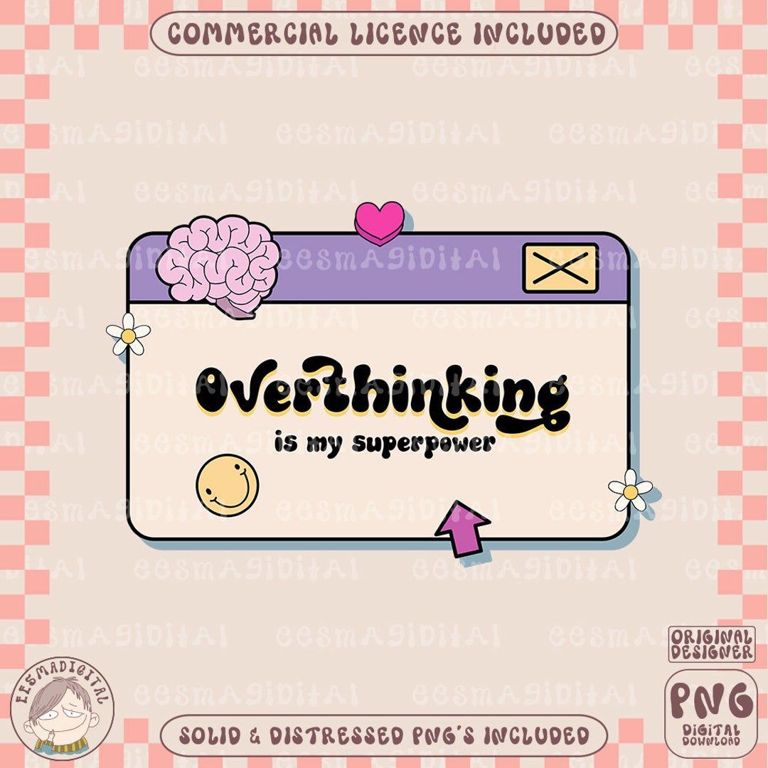 Overthinking is My Superpower PNG, Cute Trendy Mental Health Design for ...
