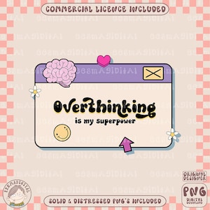 Overthinking is My Superpower PNG, Cute Trendy Mental Health Design for ...