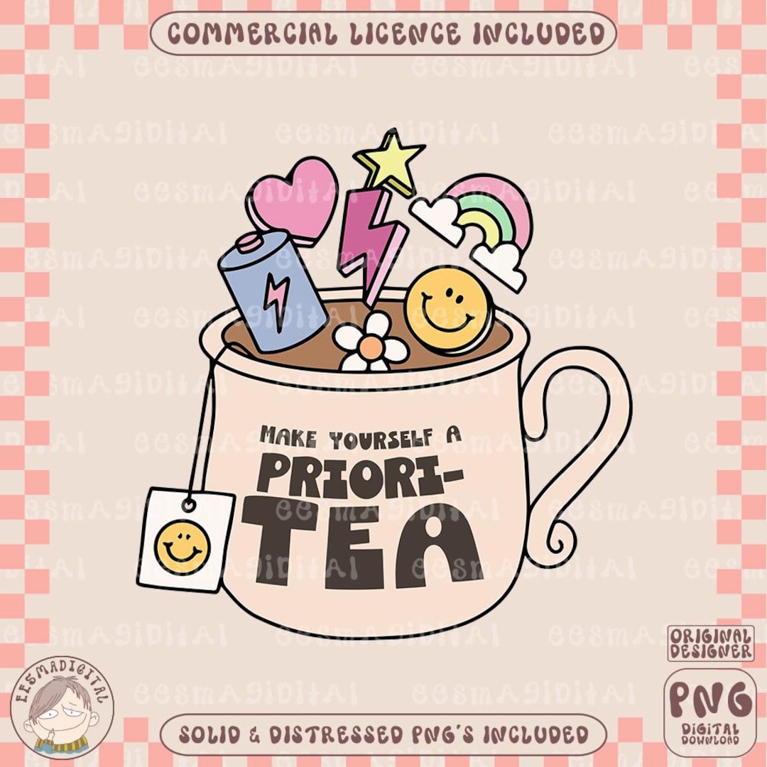 Make Yourself a Priori-tea Png - Motivational Png, Mental Health Png ...