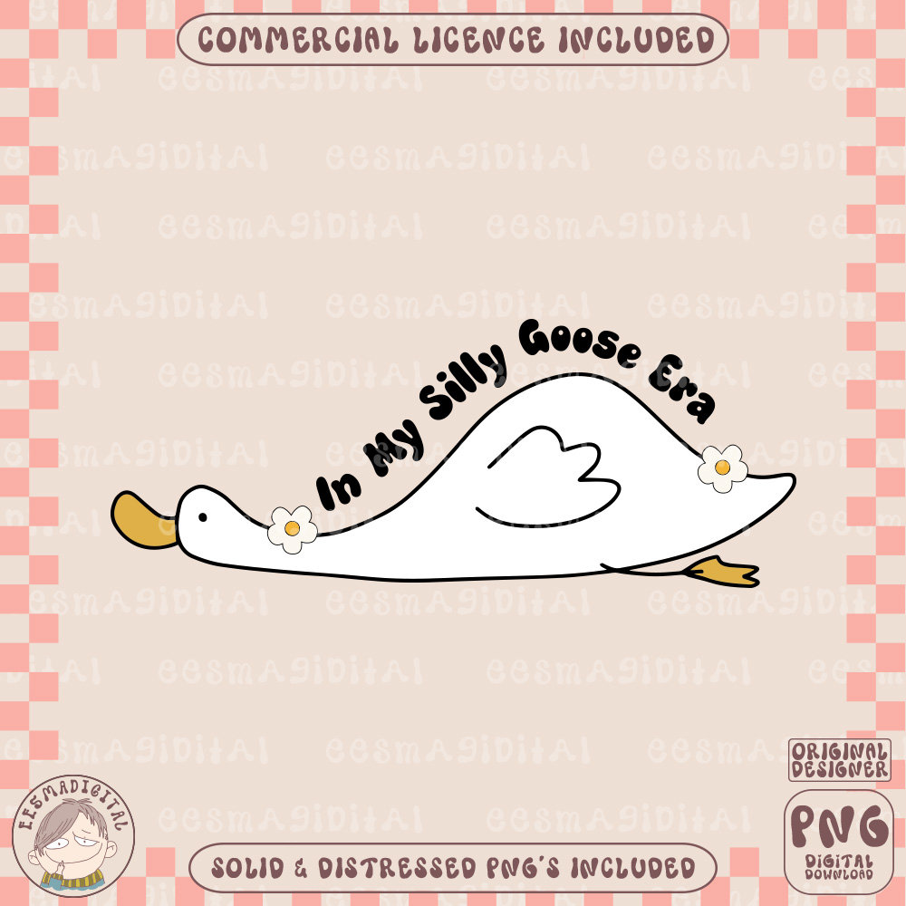 Silly Goose PNG, in My Silly Goose Era Png, Silly Goose on the Loose ...