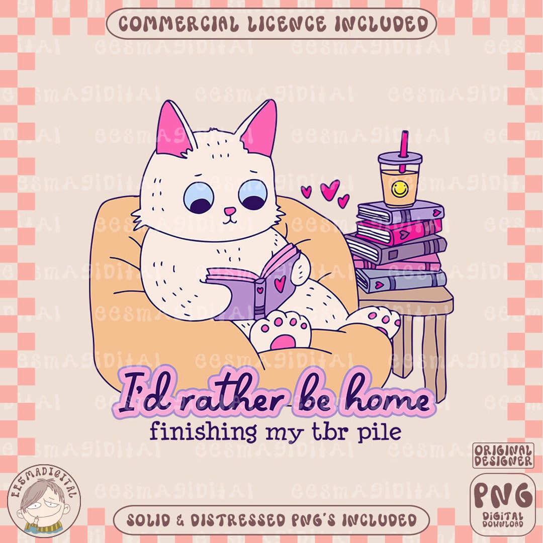 I'd Rather Be Finishing My TBR Pile Png File, Cute Trendy Bookish Artsy ...