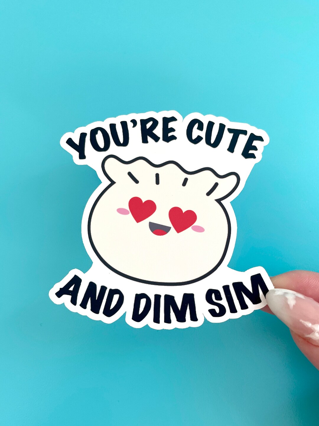 You're Cute and Dim Sum Sticker, Vinyl Sticker Label, Funny Pun Sticker ...