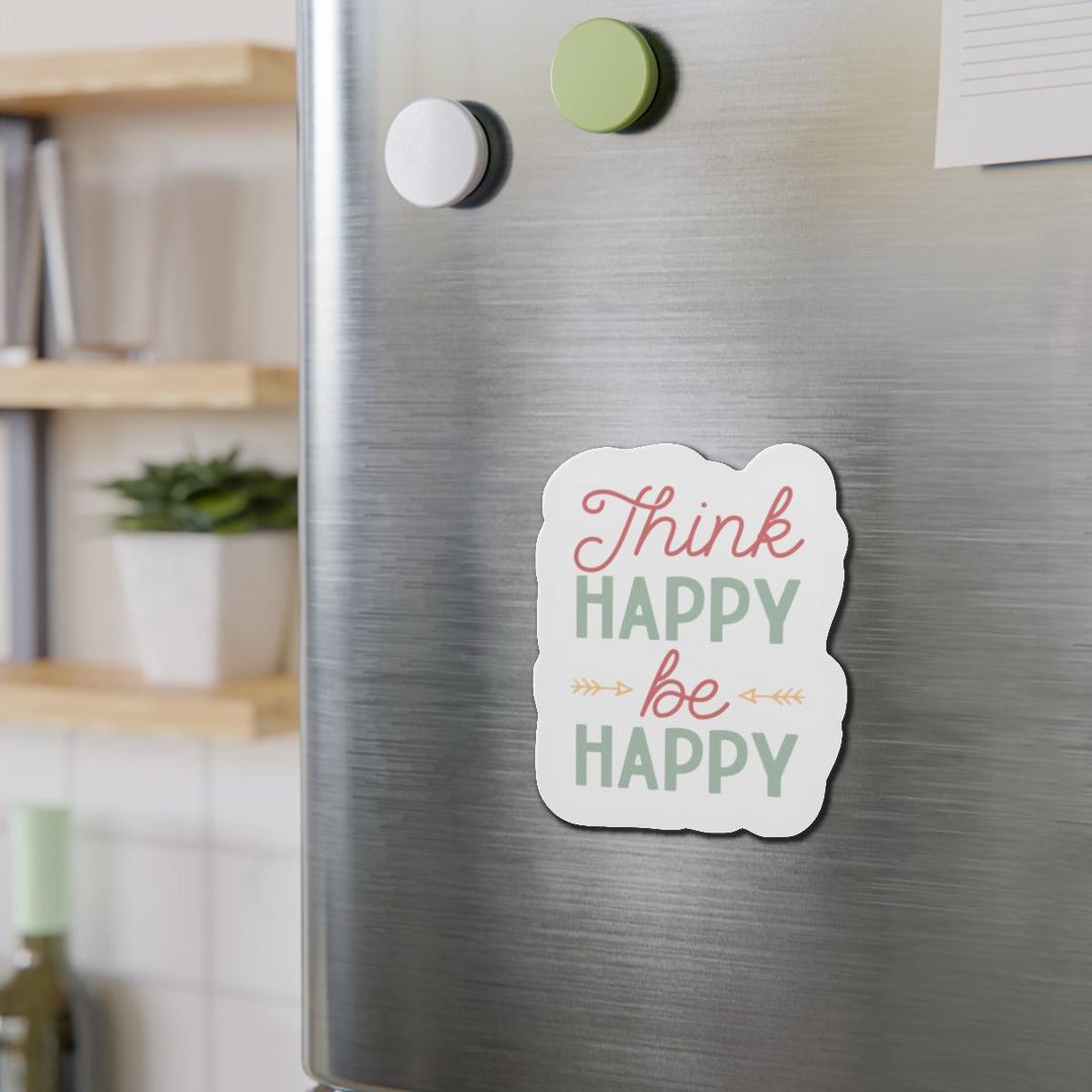 Die-cut Magnet, Think Happy Be Happy Cursive Font, Positive Message ...