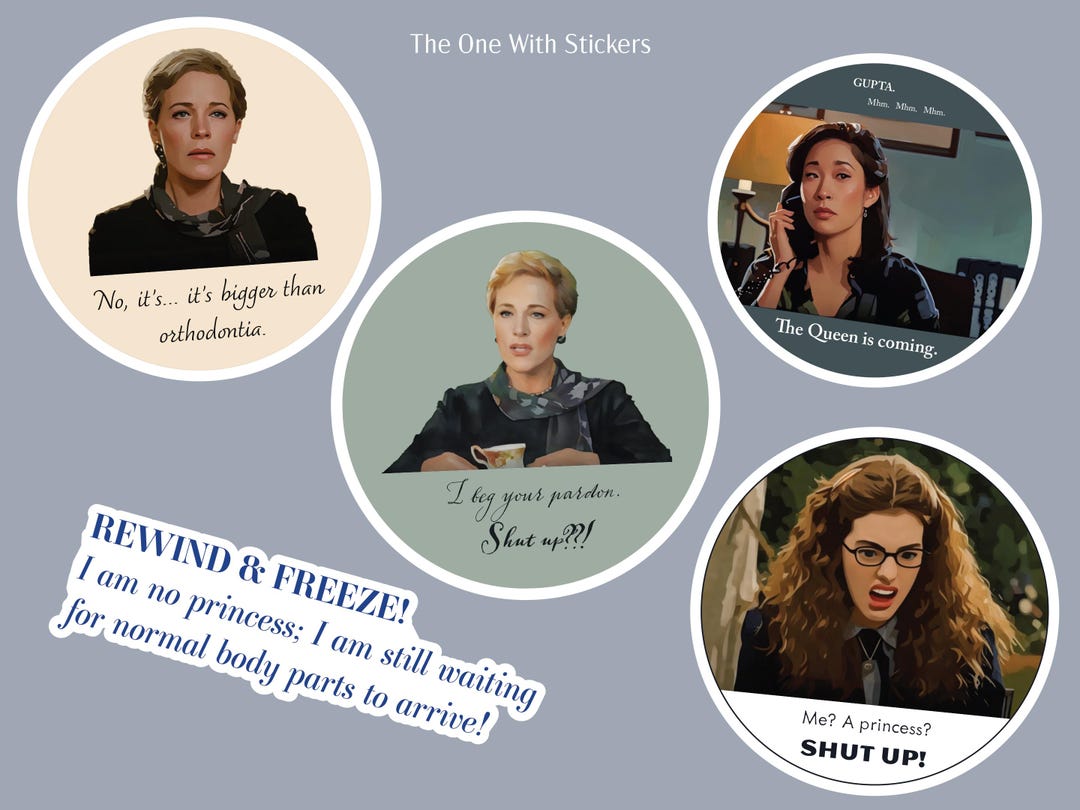 The Princess Diaries Sticker Collection - Shut Up!, the Queen is Coming ...