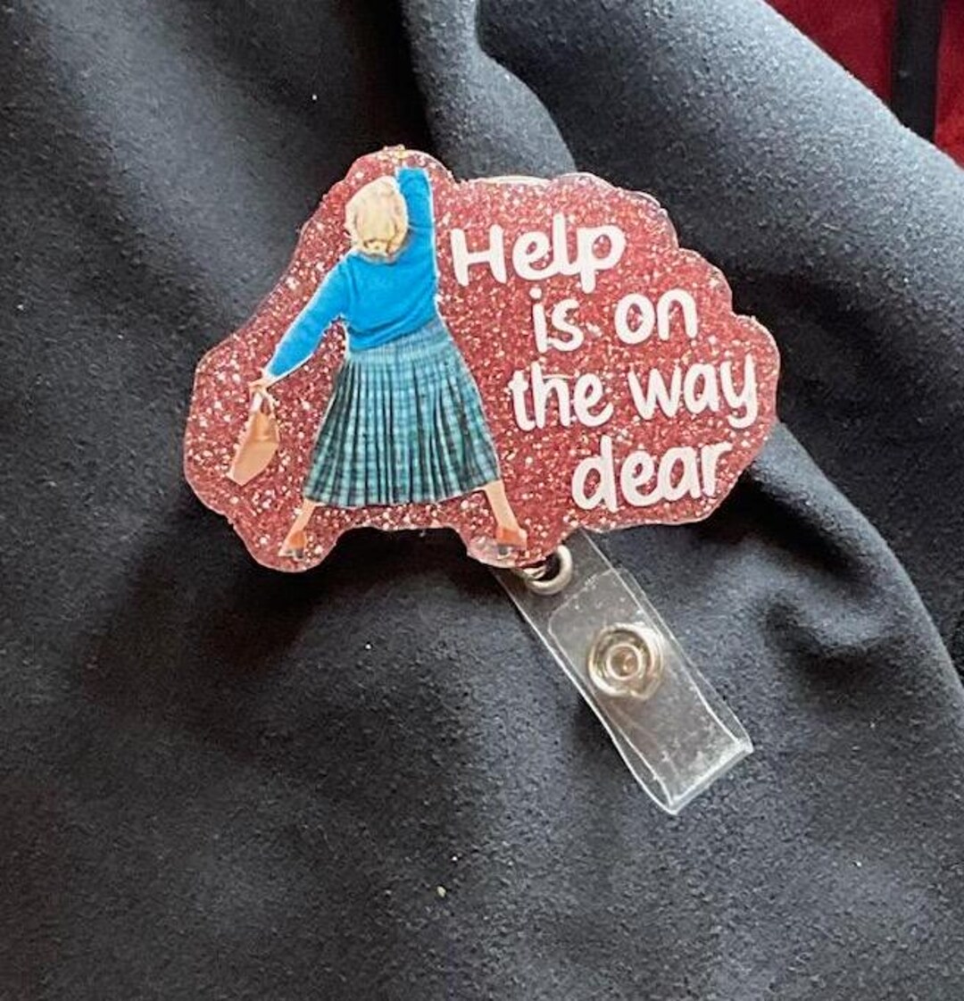 Help is on the Way Dear Badge Reel - Etsy