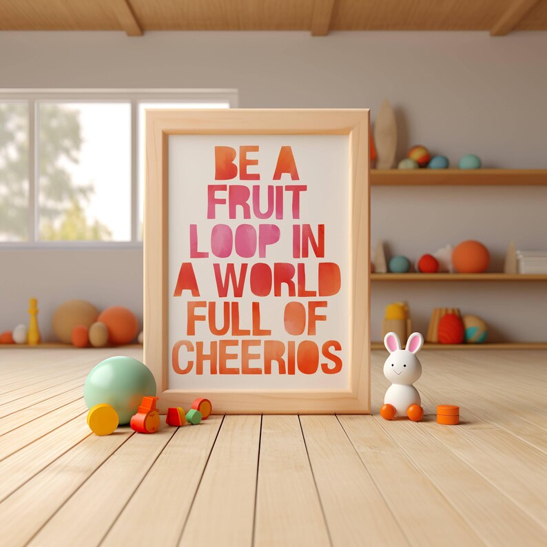Be A Fruit Loop Print: Inspirational Classroom Wall Art (11x14 ...