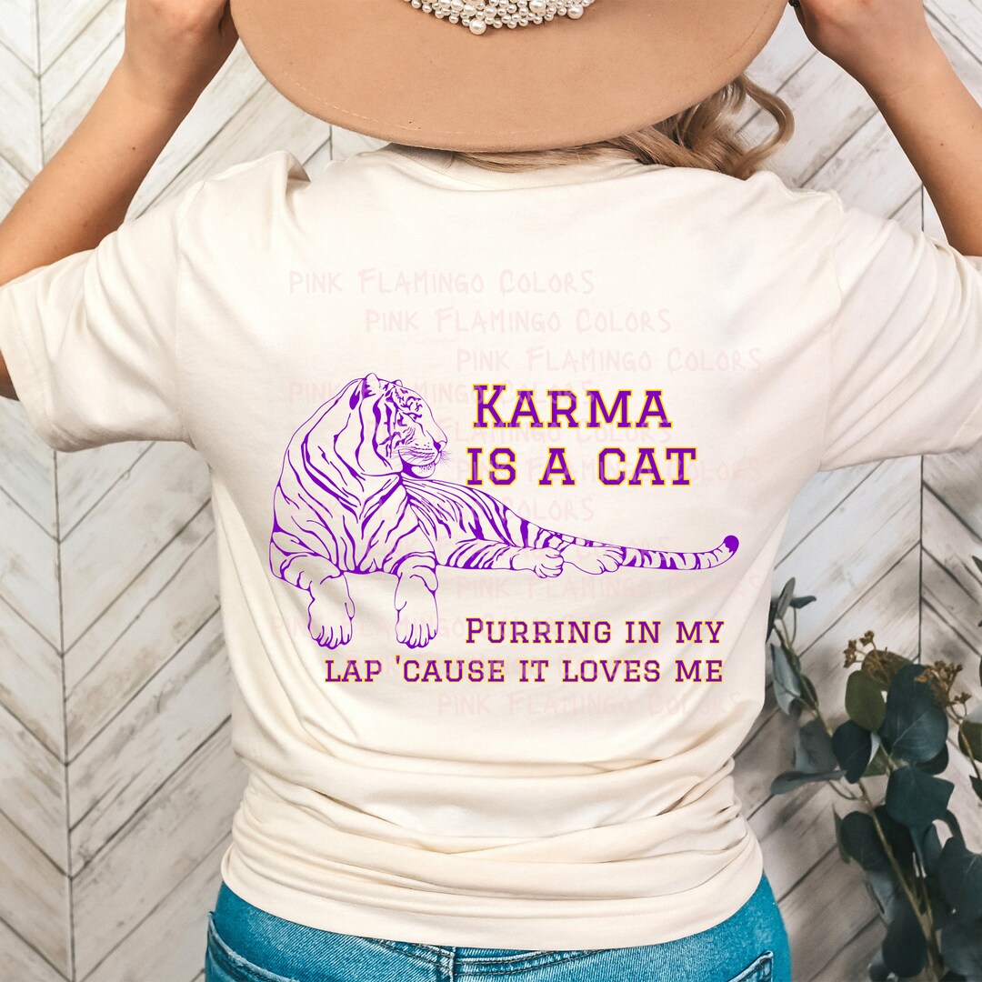 LSU Png, Karma is a Cat LSU Png, LSU Tigers Png, Lsu Shirt Png, Tayor ...