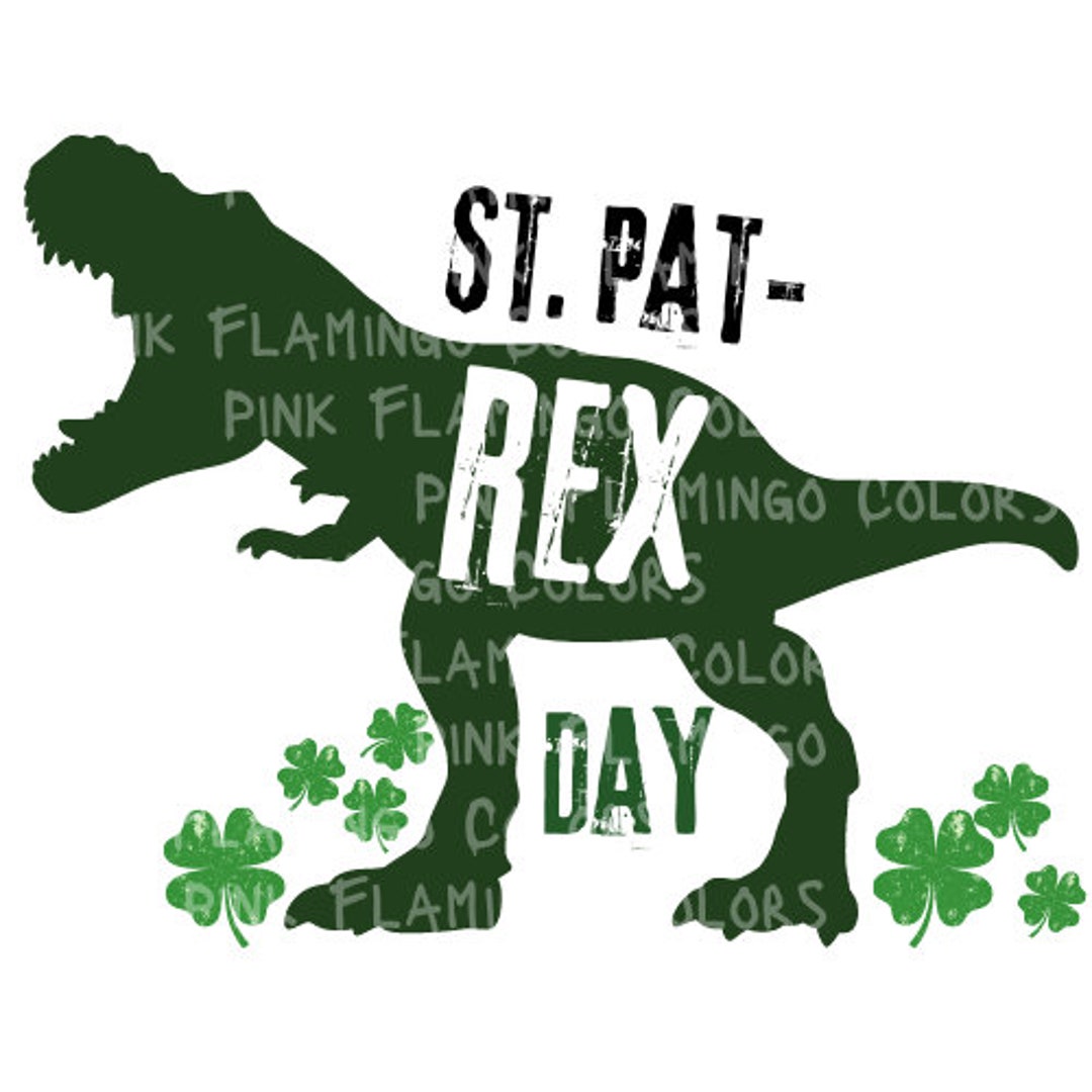 St Patricks Day SVG, St Patricks Day Dinosaur Svg, St Pat-rex Day Svg ...