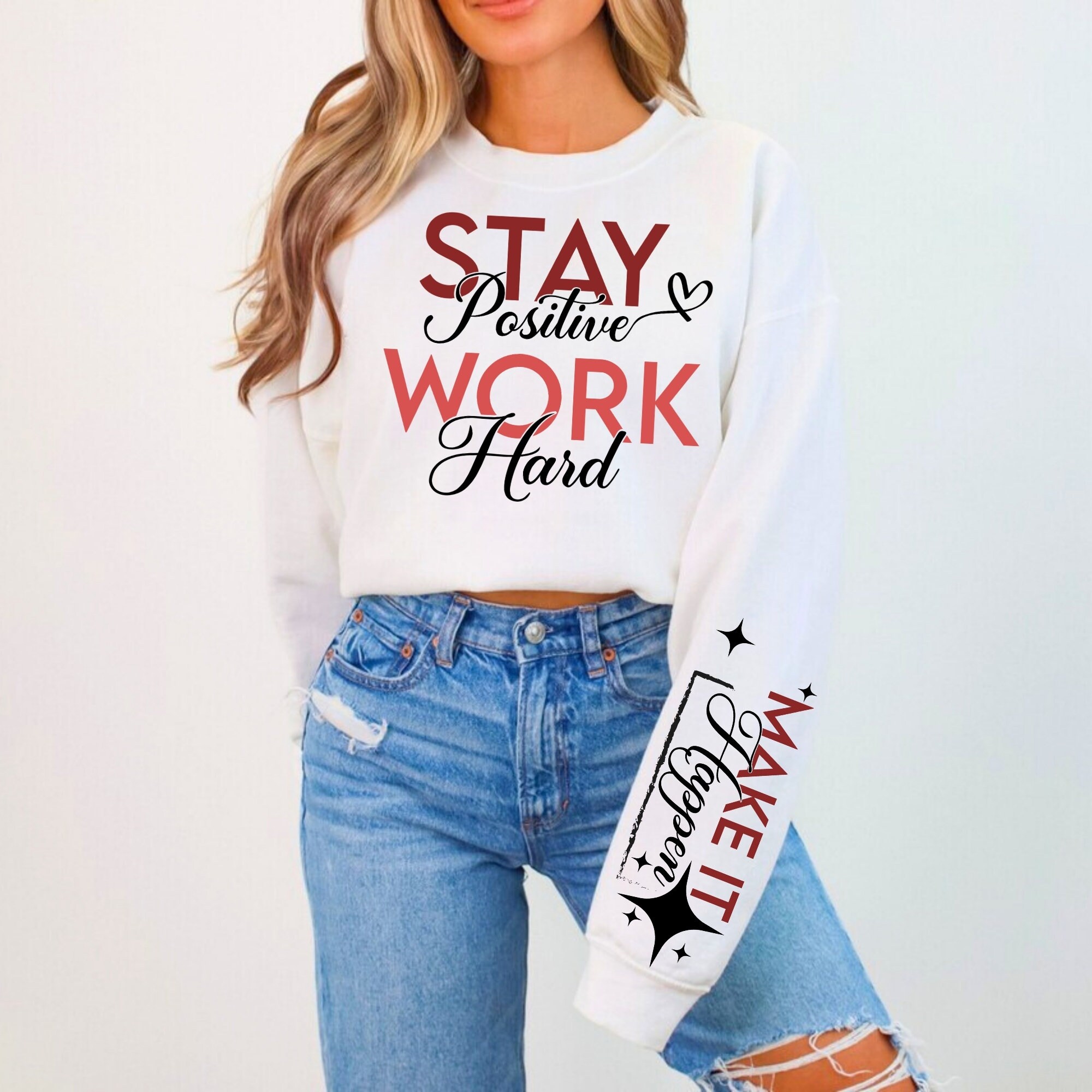 Stay Positive SVG PNG, Work Hard Shirt, Sleeve Shirt Designs Svg ...