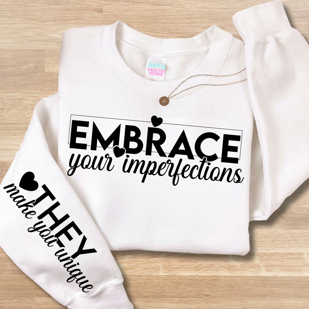 Embrace Your Imperfections SVG PNG, Svg Cut Files for Cricut, Self Love ...
