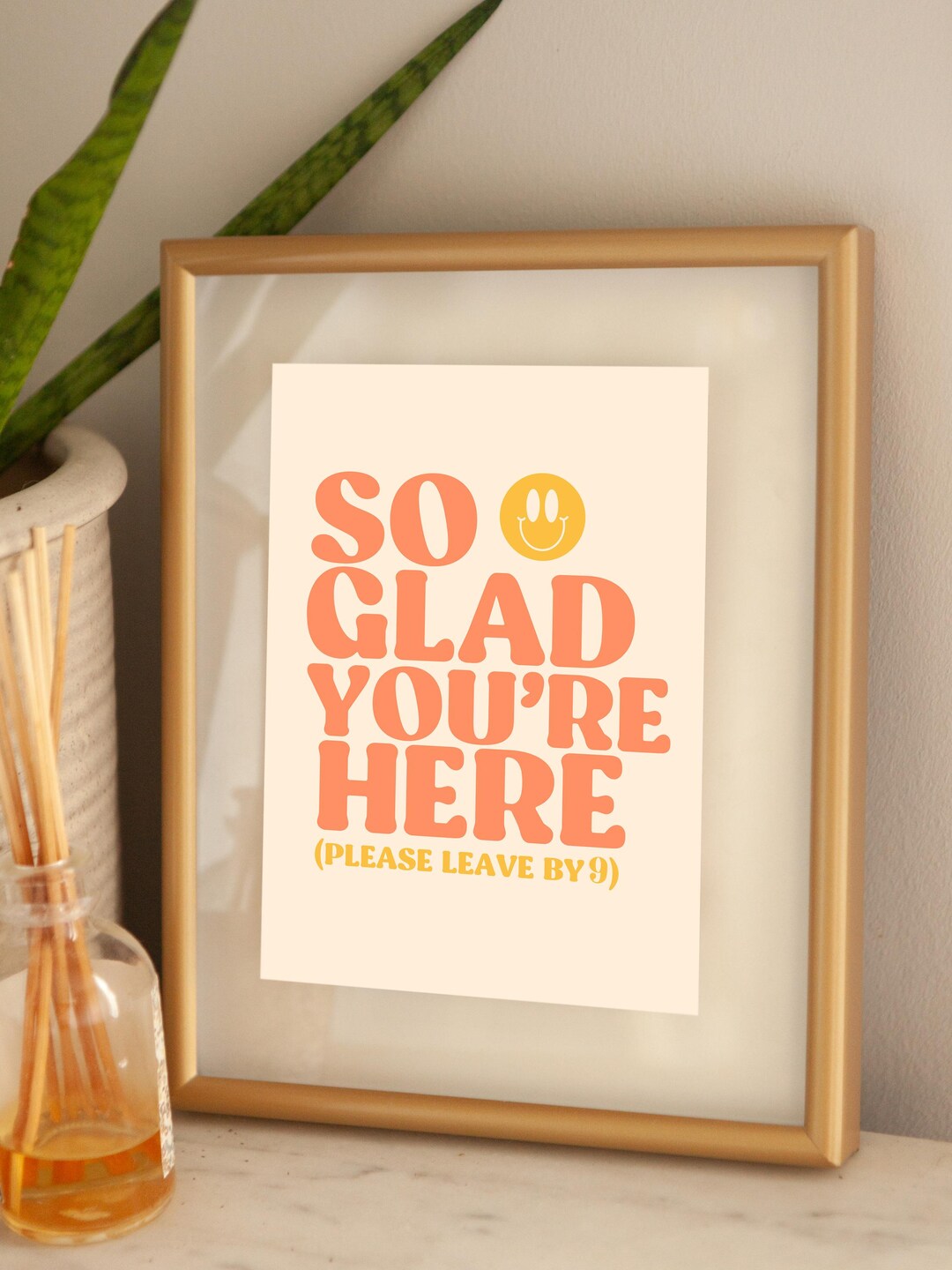 So Glad You're Here Instant Download | Retro Print | Please Leave by 9 ...