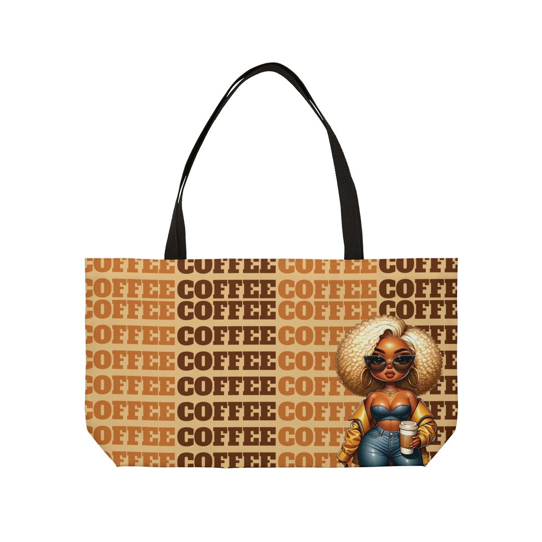 Coffee Lover Weekender Tote Bag, Java Tote Bag, Black Girl Magic Bag ...