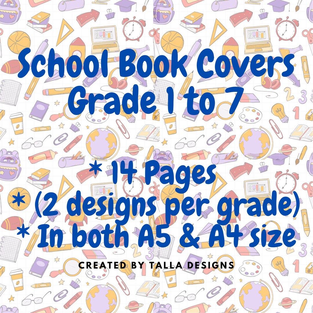 School Book Covers Grade 1 to 7: 2 Designs for Each Grade in A4 & A5 ...