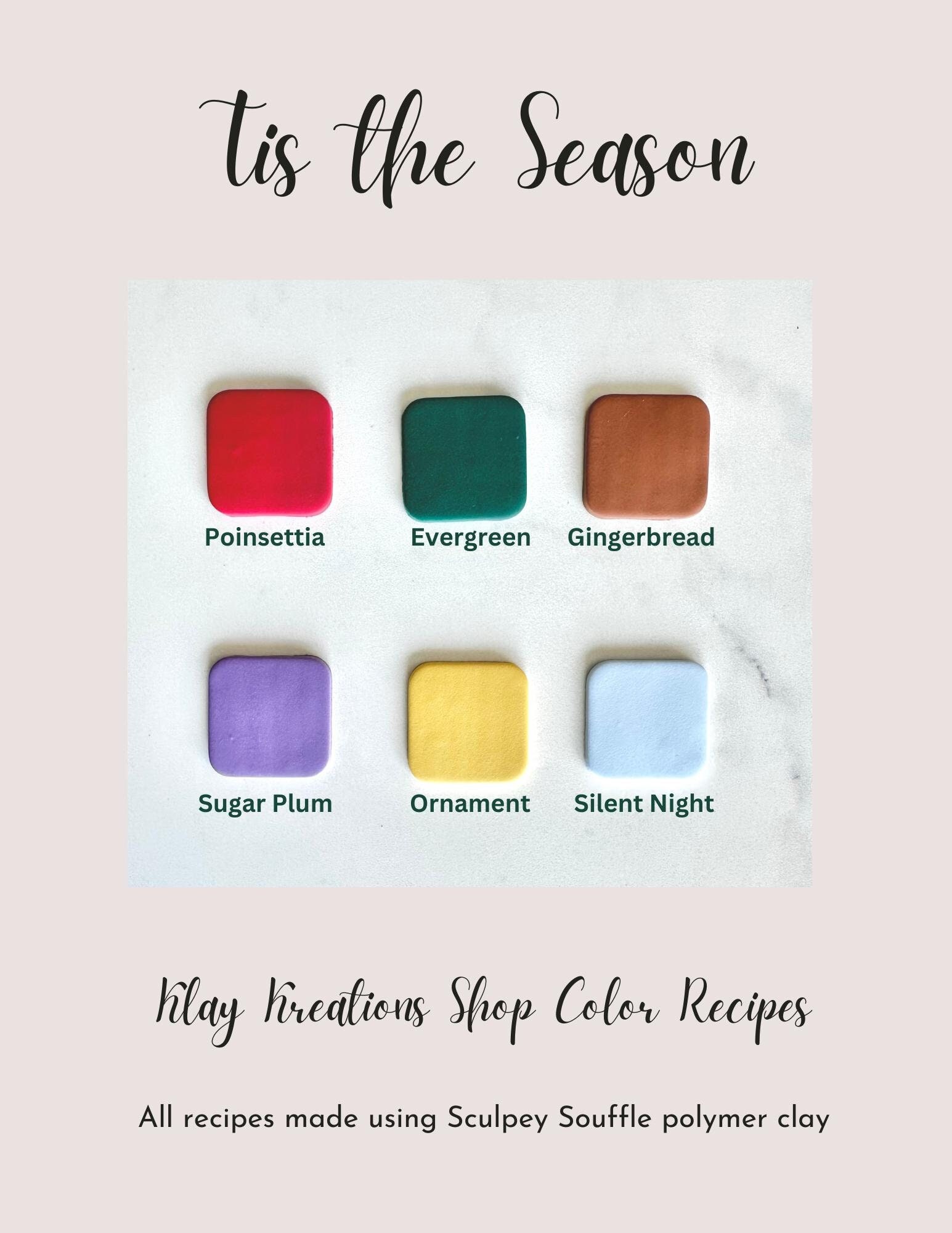 Tis the Season Sculpey Souffle Color Recipes - Holiday Season Inspired ...