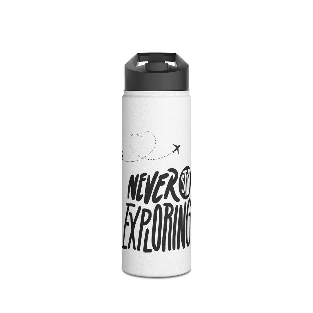 Stainless Steel Water Bottle Never Stop Exploring - Etsy