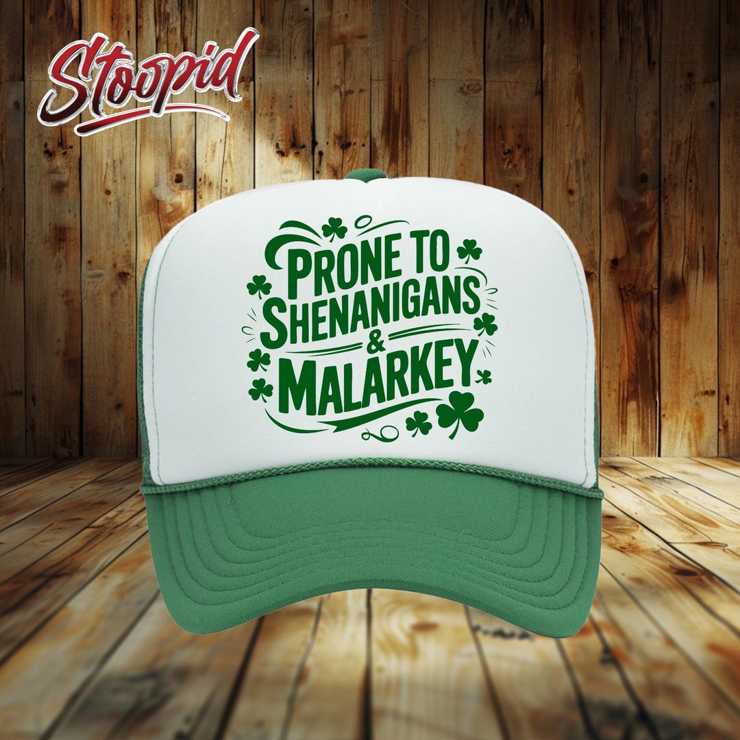 Prone to Shenanigans and Malarkey St Patrick's Day Trucker Hat - Etsy