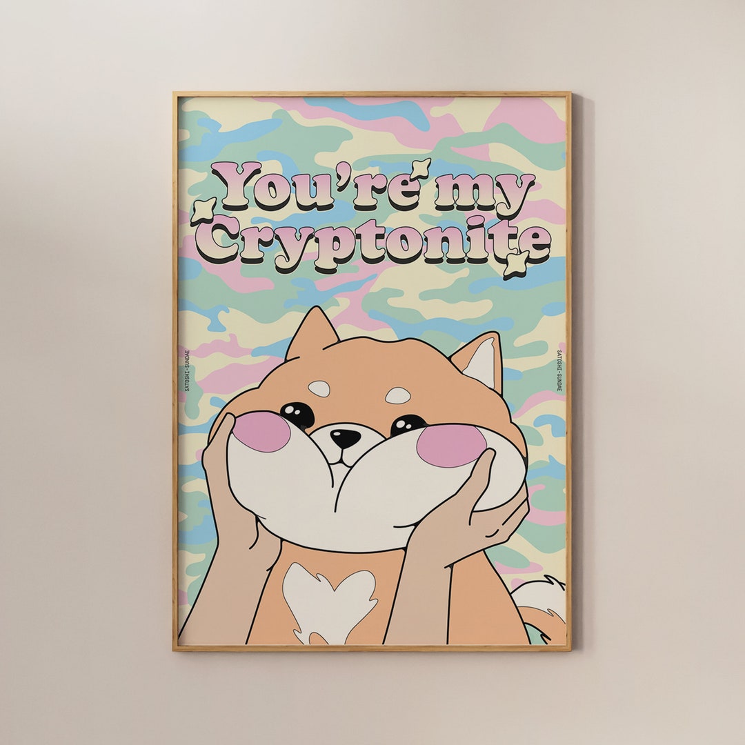 Shiba Inu Dog Poster - Doge Coin Poster - 'you're My Cryptonite' - Meme ...